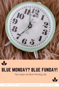 Blue Monday of Blue Funday? - Tips van lifecoach Raphaëlle - Een goed ...